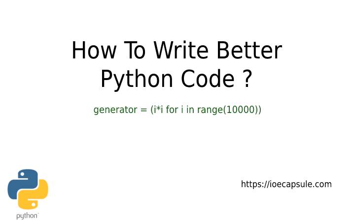 Python Tips And Tricks To Write Better Code IOE Capsule